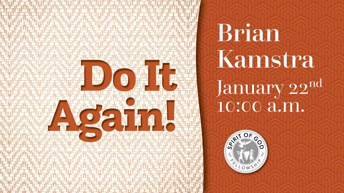 Do It Again! | Spirit of God Fellowship